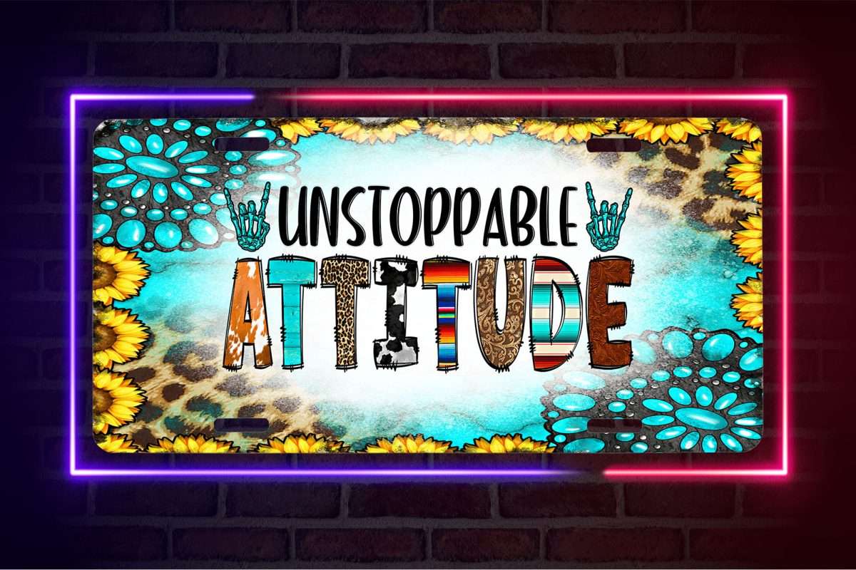 Unstoppable Attitude License Plate | Wicked Transfers, LLC